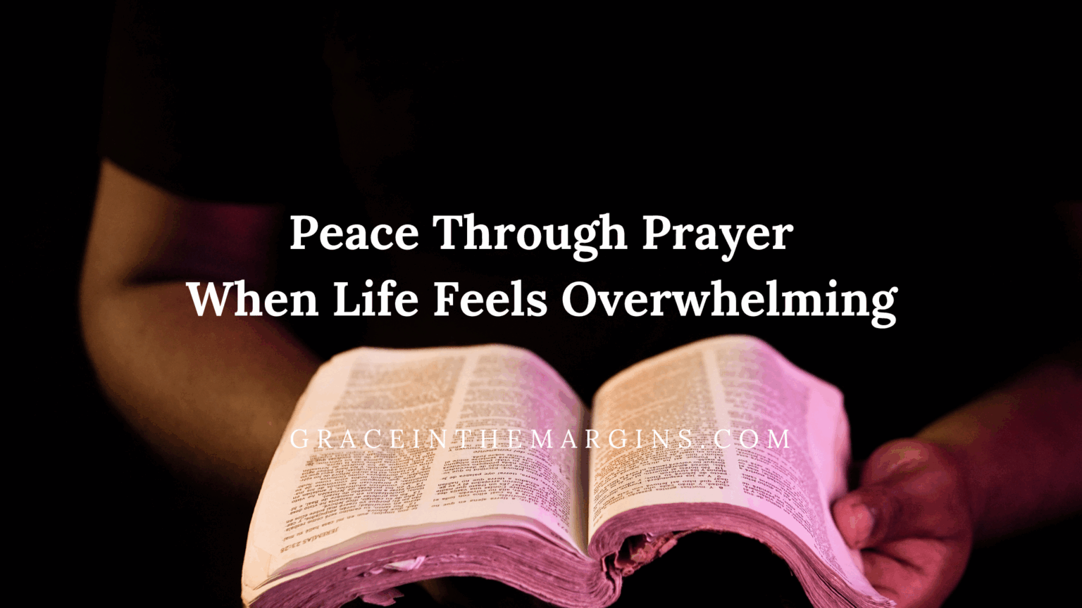 Peace Through Prayer - Grace In The Margins